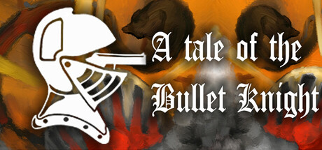 The tale of Bullet Knight Trading :: Steam Community