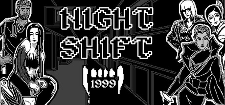 Steam Community :: Night Shift: 1999
