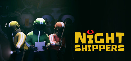 Night Shippers General Discussions :: Steam Community