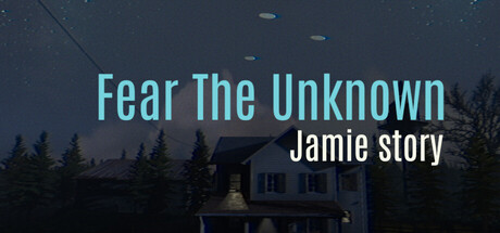 Steam Community :: Fear The Unknown - Jamie Story