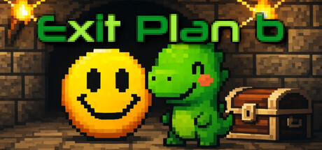Exit Plan b General Discussions :: Steam Community