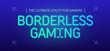 Steam Community :: Borderless Gaming