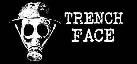 Trench Face General Discussions :: Steam Community