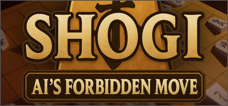 Steam Community :: Shogi: AI’s Forbidden Move